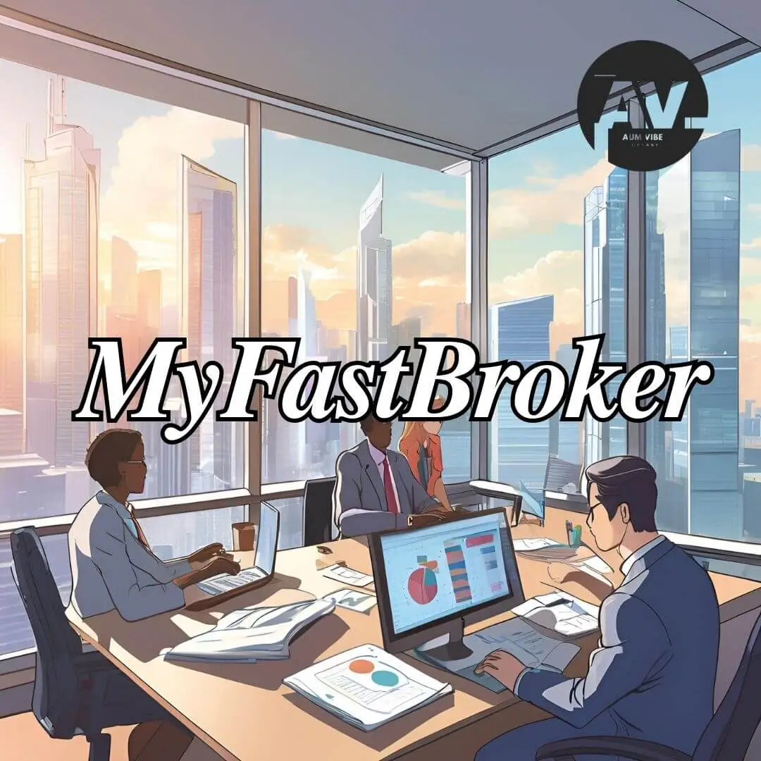 MyFastBroker: Your Comprehensive Solution for Financial Services - AumVibe